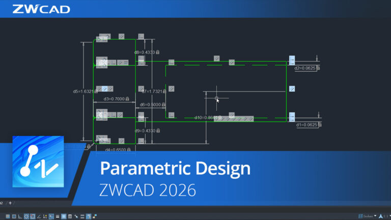 ZWCAD 2026 Parametric Design จัดการและปรับแต่งพารามิเตอร์ได้ง่ายขึ้น